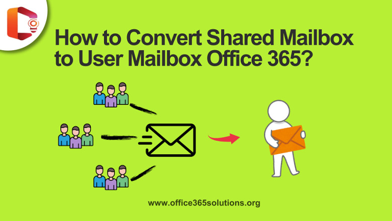 How to Convert Shared Mailbox to User Mailbox Office 365? | Cutmirchi - Entertainment news ...