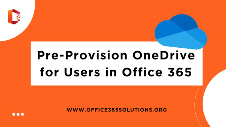 Pre-Provision OneDrive for Users in Office 365 | Cutmirchi - Entertainment news sharing portal