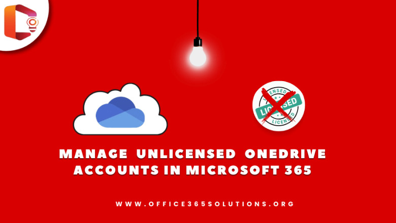 How to Manage Unlicensed OneDrive Accounts? A Robust Guide | Cutmirchi ...