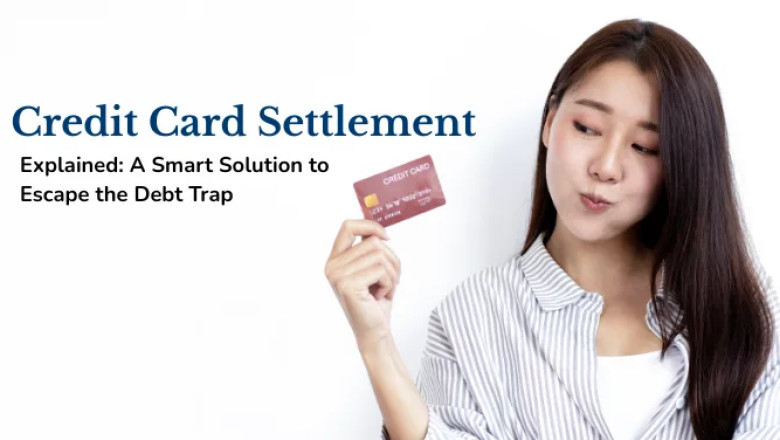 Credit Card Settlement Explained: A Smart Solution to Escape the Debt ...